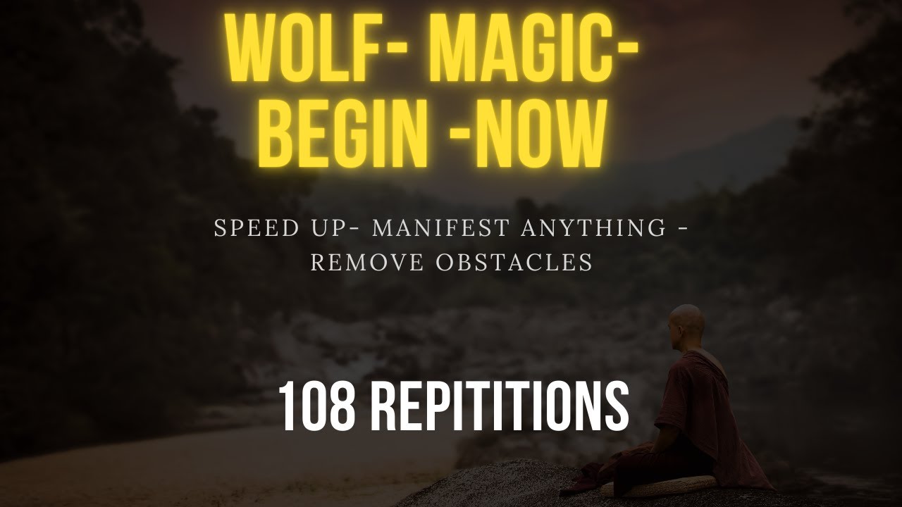 Wolf Magic Begin Now | Powerful Switchword Chant for Manifestation ...
