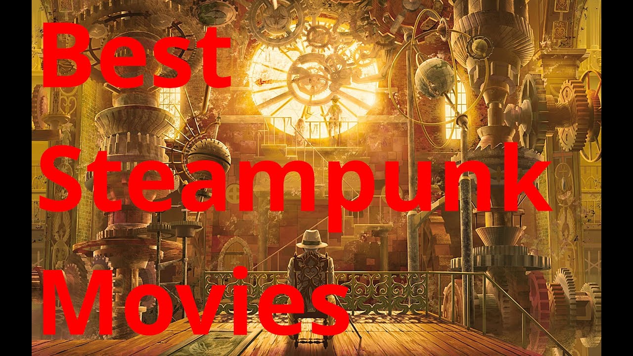 Best Steampunk Movies - YouTube