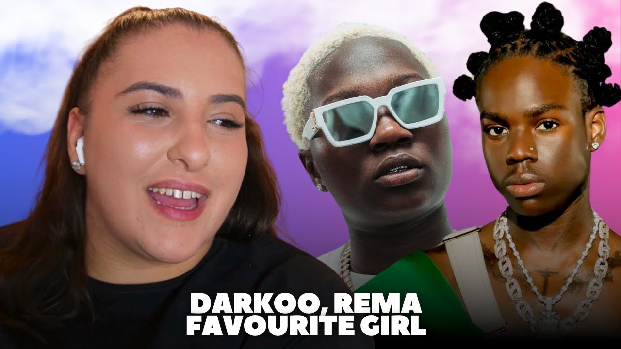 Darkoo ft Rema - Favourite Girl / Just Vibes Reaction - YouTube