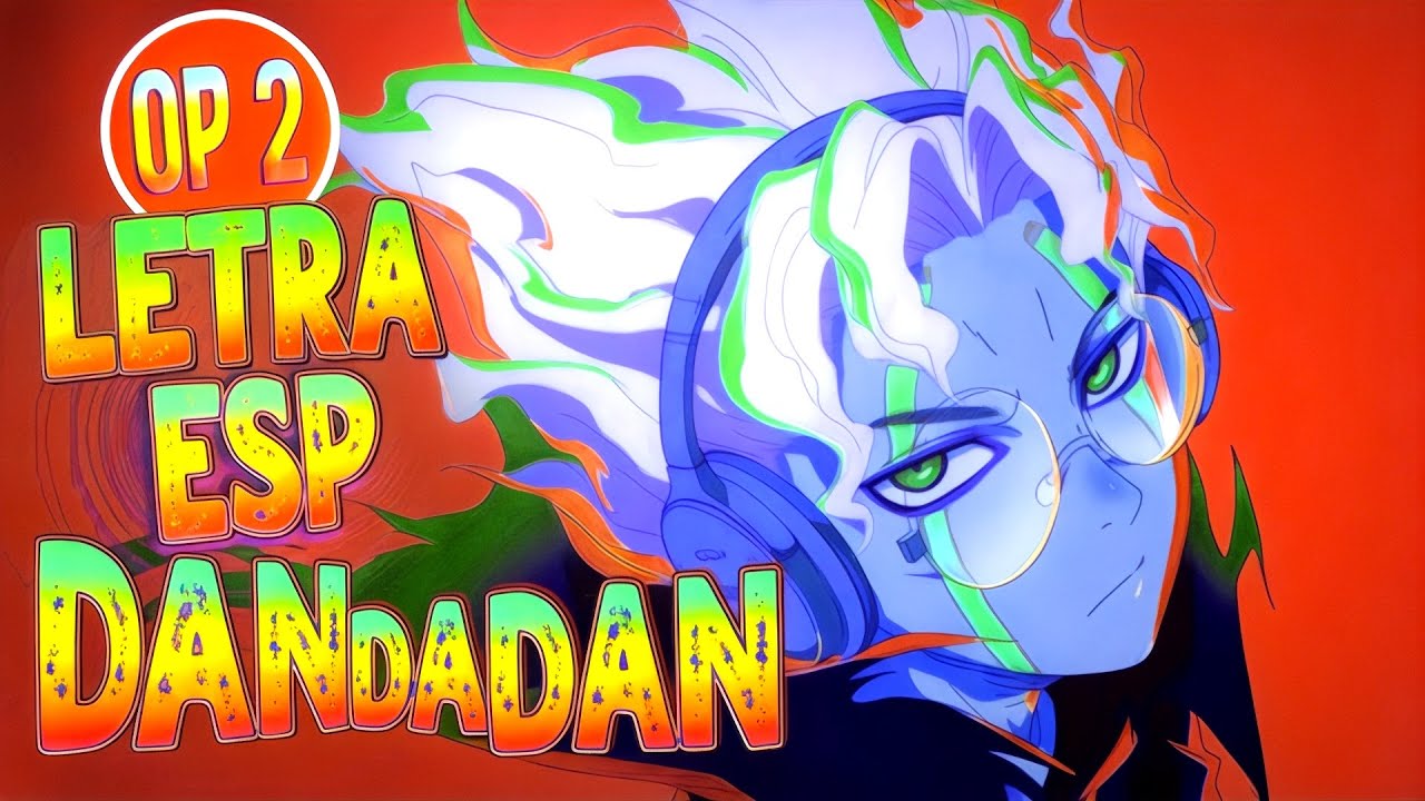 DANDADAN/SEASON 2 - ON THE WAY | OPENING 2 - AINA THE END - YouTube
