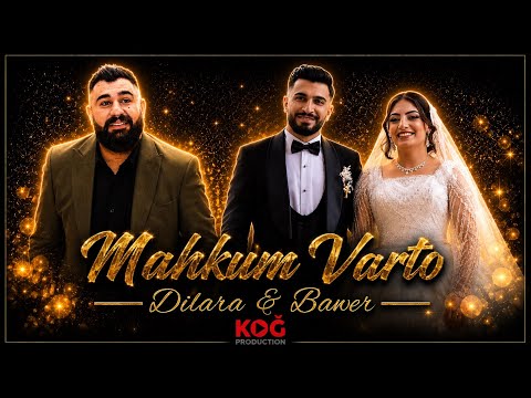 DİLARA & BAWER   / MAHKUM VARTO 
