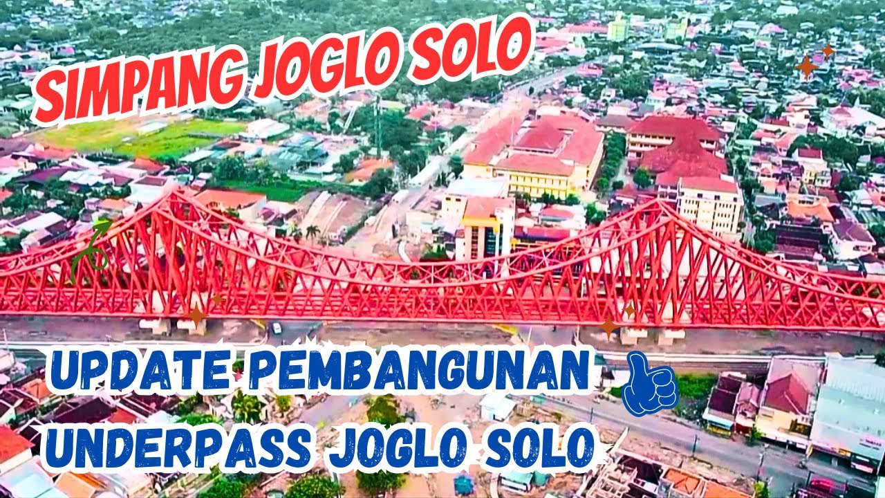 UPDATE PEMBANGUNAN UNDERPASS SIMPANG JOGLO SOLO - YouTube