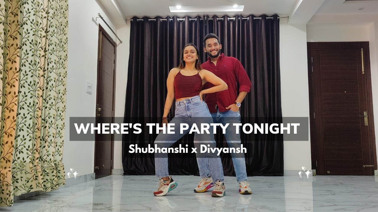 | Where's the Party Tonight || Shubhanshi X Divyansh || Shubhanshi ...
