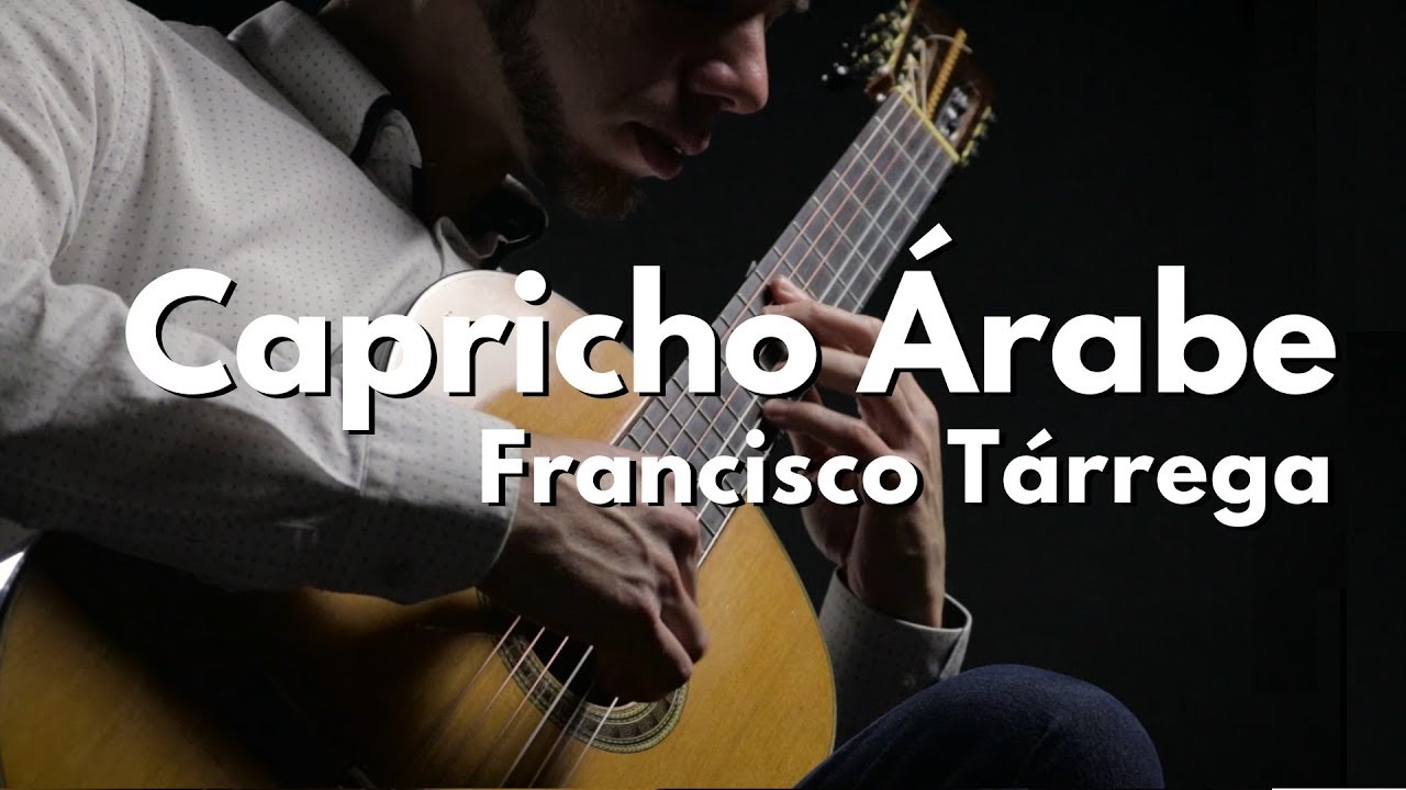 Capricho Arabe (Francisco Tarrega) - YouTube
