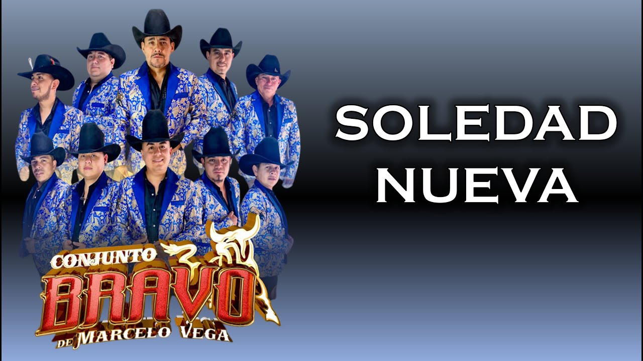 CONJUNTO BRAVO/ Soledad Nueva 1 / AUDIO / NOV-2025 - YouTube