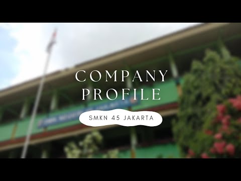 Company Profile SMKN 45 JAKARTA - YouTube