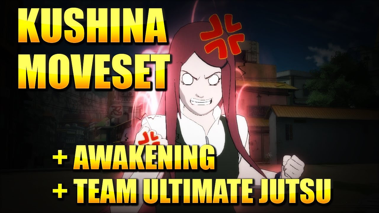 Naruto Ultimate Ninja Storm Revolution - Kushina Moveset + Awakening ...