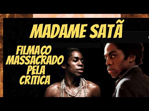 MADAME SATÃ CONSAGROU LÁZARO RAMOS 