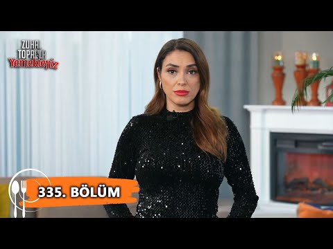 Zuhal Topal’la Yemekteyiz 335. Bölüm