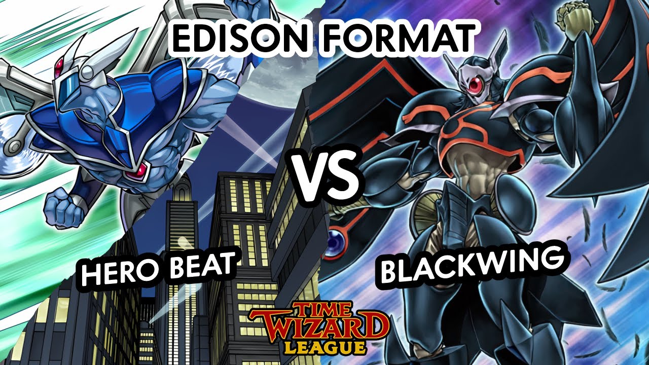 Yu-Gi-Oh! Edison Format Hero Beat vs Blackwing - Time Wizard League ...