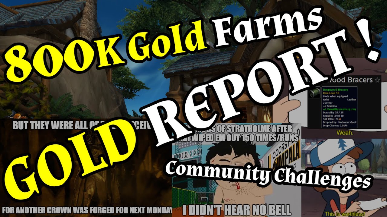 800K Gold Farm, Community Challenges, Update In WoW - Gold Report #1 ...