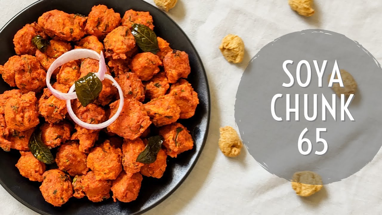 SOYA 65 | SOYA CHUNK 65 | SOYABEAN RECIPE | VEG STARTER | SOYA CHUNK ...