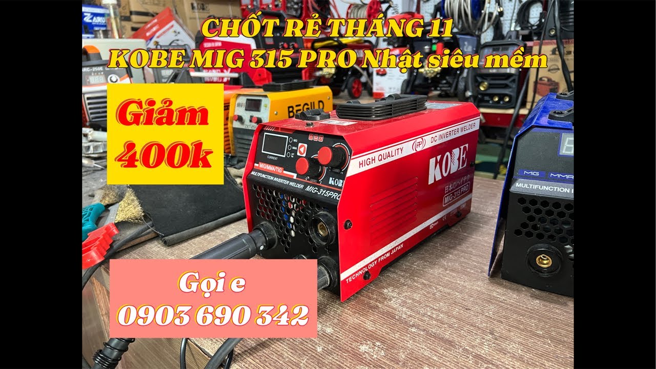 Tiếp tục về MIG Nhật đời mới KOBE MIG 315 PRO mãi chuẩn giảm thêm 400k ...