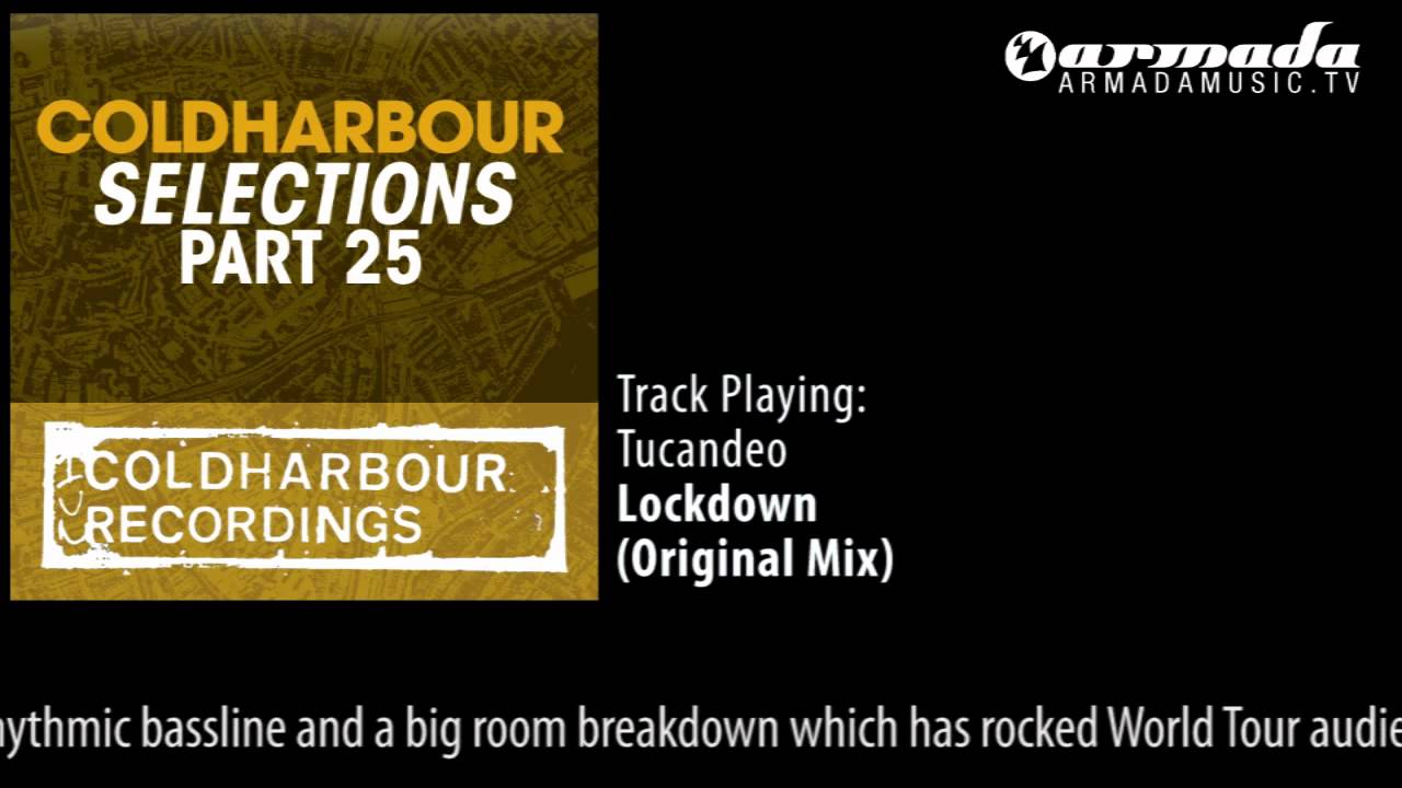 Coldharbour Selections part 25: Tucandeo - Lockdown (Original Mix) [CLHR109] - YouTube