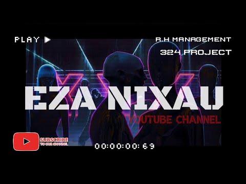 R.H Management | 324 Project [Eza Nixau Youtube Channel] - YouTube