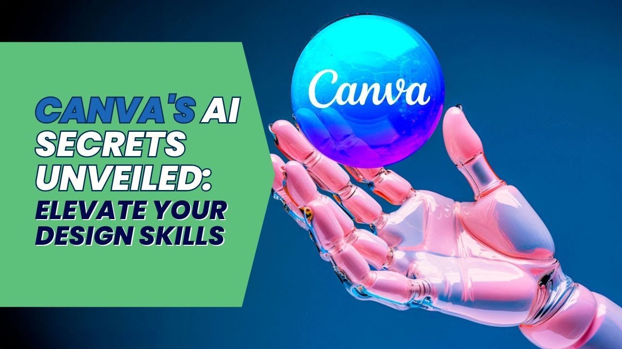Canva's AI Secrets Unveiled: Elevate Your Design Skills - YouTube