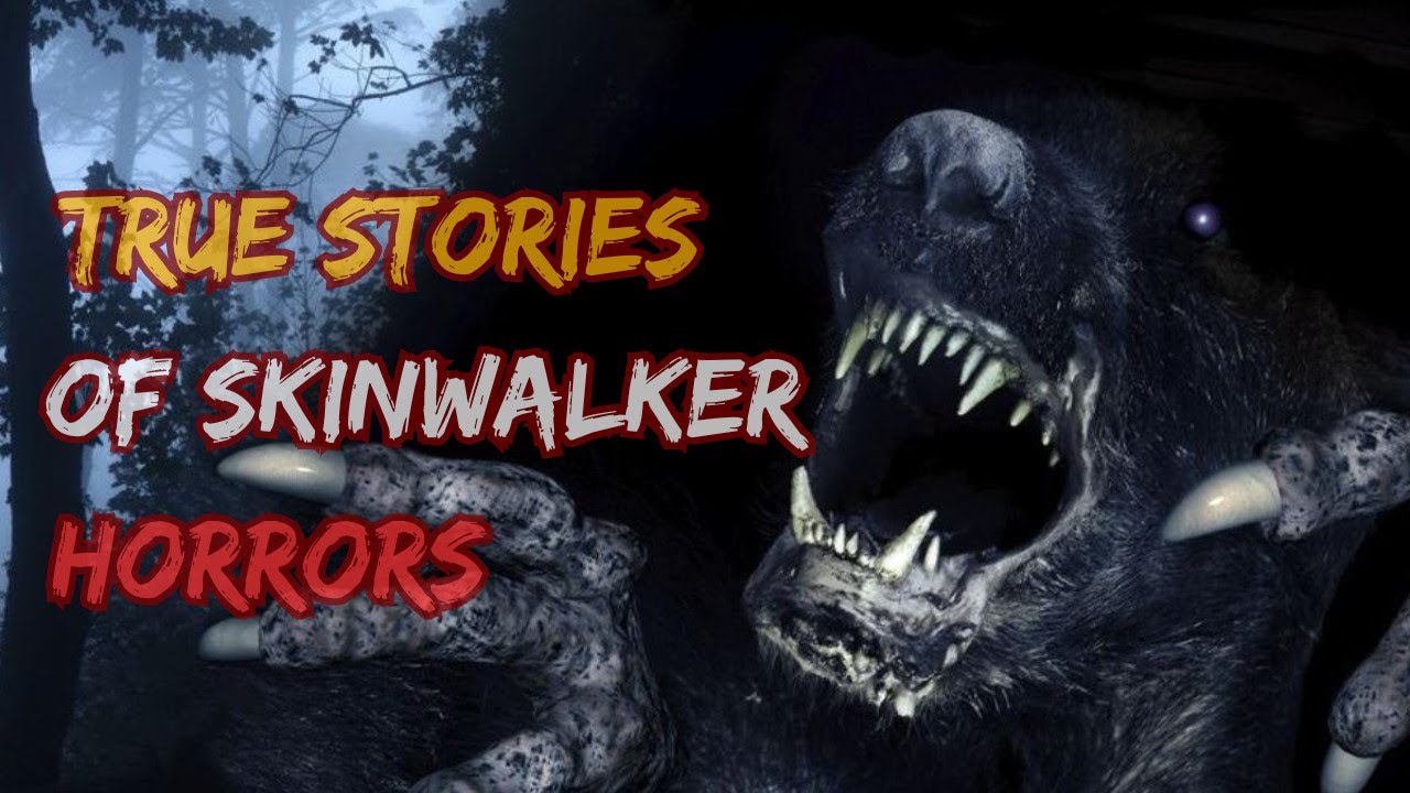 true stories of skinwalker horrors (Vol 2) - YouTube