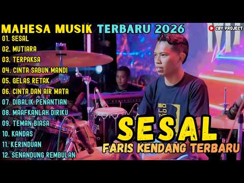 ALBUM MAHESA MUSIK TERBARU 2026 ~ SESAL - MUTIARA - TERPAKSA ~ MAHESA MUSIK TERBARU