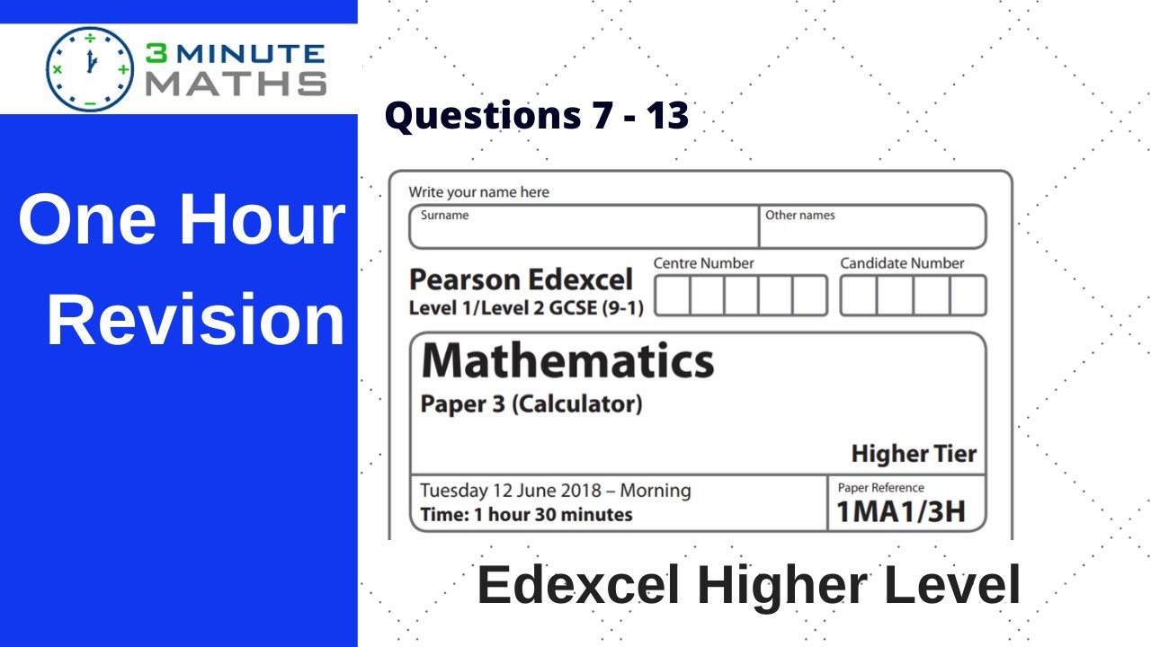 Edexcel GCSE Higher Maths Paper 3 June 2018 - Questions 7 - 13 - YouTube