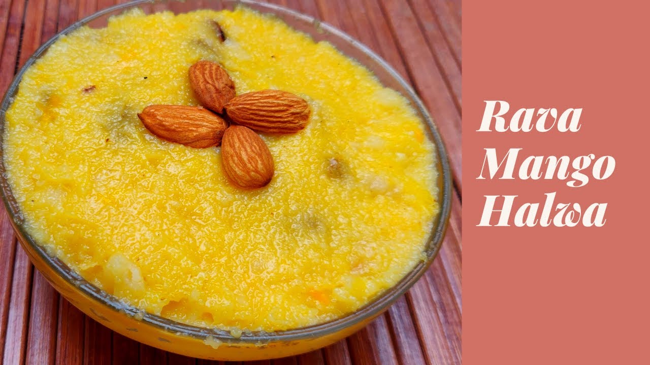 Mango Rava Halwa | Mango Halwa | Rava Mango Halwa Recipe - YouTube