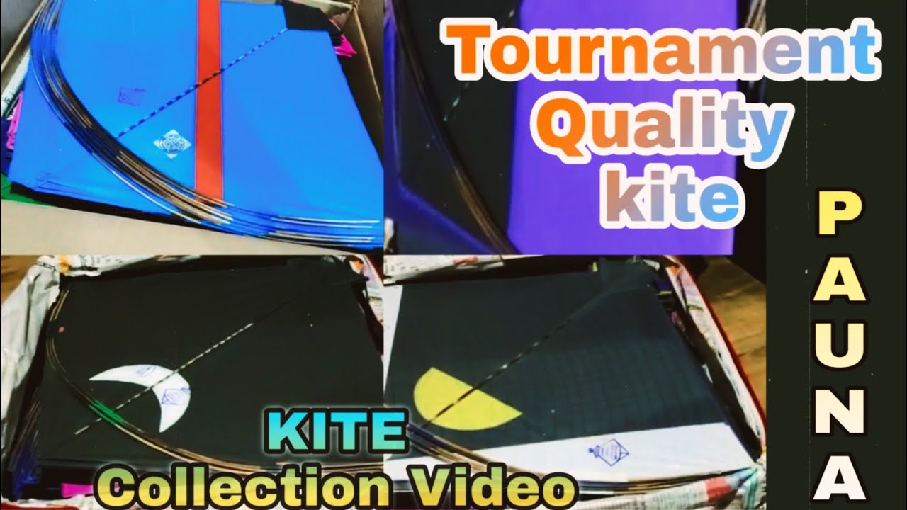 Kite Collection Video || Tournament Quality || Pauna Kite ...