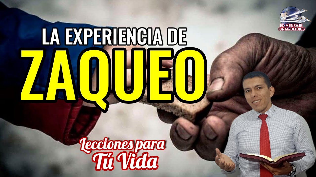 LA EXPERIENCIA DE ZAQUEO - Lecciones para Tú Vida - YouTube