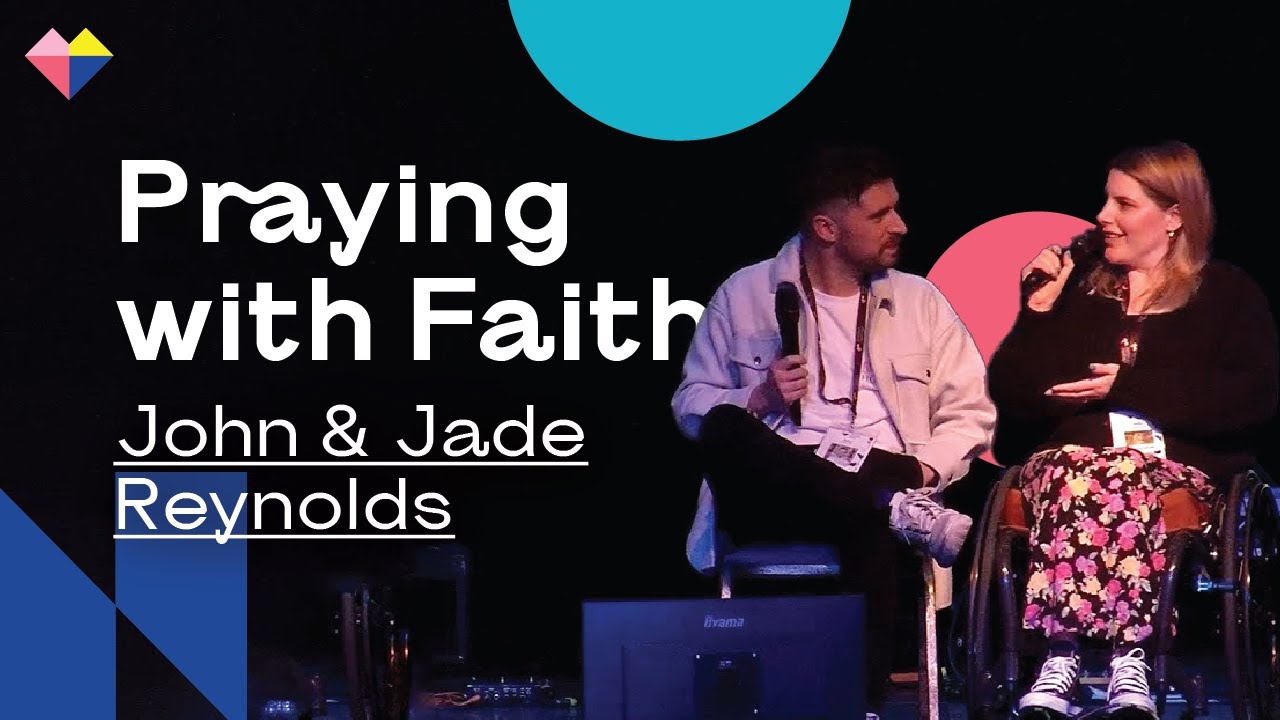 John and Jade Reynolds: Praying with Faith | Legendary Talk from My ...
