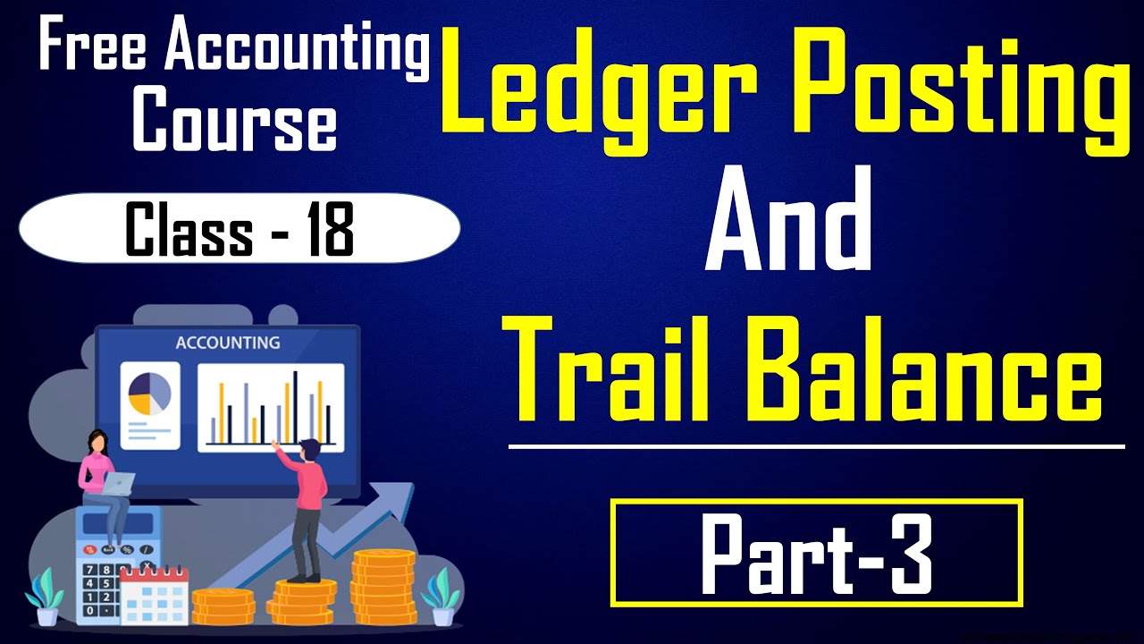 Ledger Posting |Master of Class Class -18| Part-2 Ledger Posting kya ...