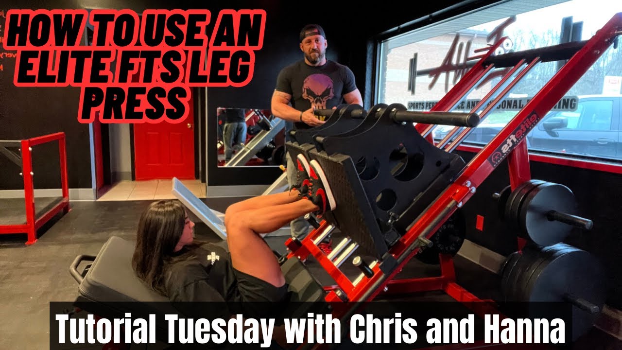 TUTORIAL TUESDAY - HOW TO USE AN ELITE FTS LEG PRESS - YouTube