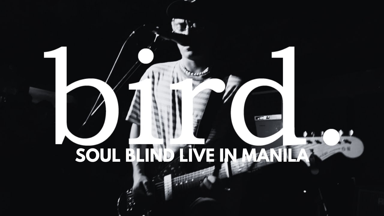 bird. - Soul Blind Live in Manila - FULL SET HD - YouTube