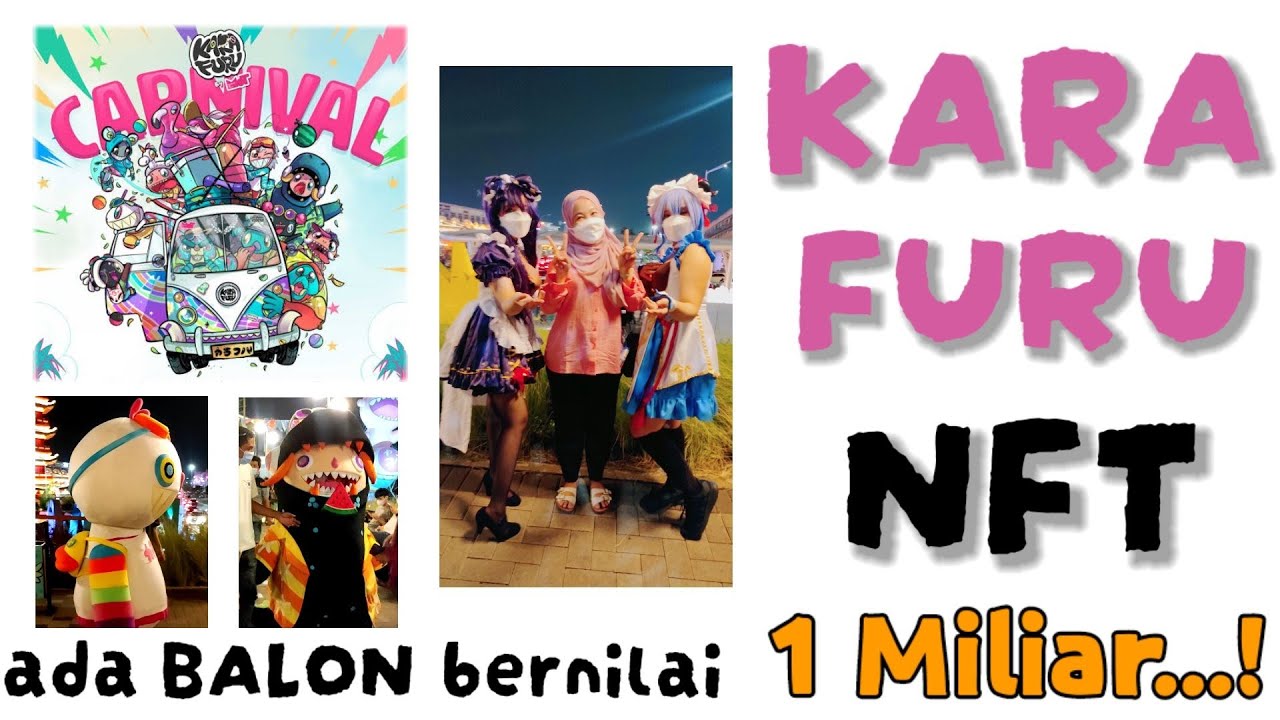 KARA FURU NFT Carnival 2022 || Keliling Carnival Kara Furu NFT 2022 ...
