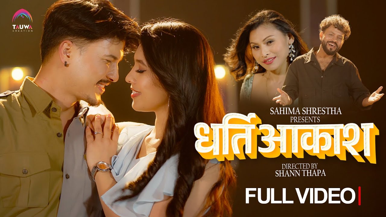 New Song - Dharti Aakash ֍ Sahima Shrestha & Sandip Neupane ֍ Ft ...
