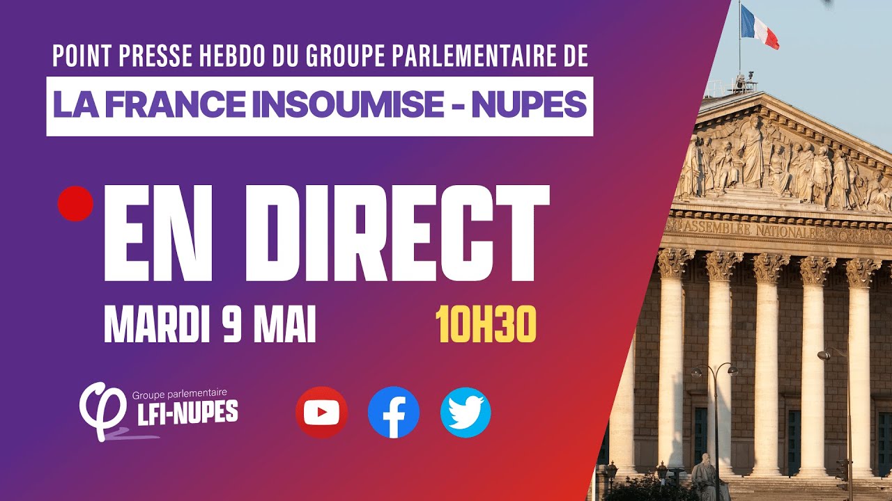 🔴 EN DIRECT | Point presse hebdo du groupe La France Insoumise - NUPES ...