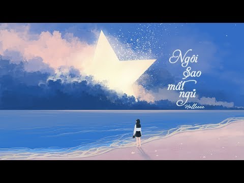 [Vietsub+Tiktok] Ngôi Sao Mất Ngủ - Hà Lợi Halleeee | 星星失眠 - 哈利Halleeee | Nhạc Hoa tâm trạng