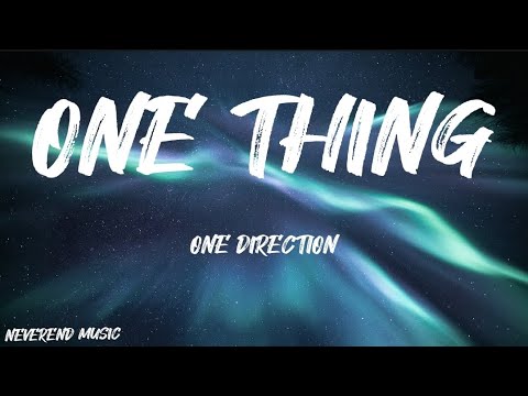 ONE DIRECTION - ONE THING (LYRICS) - YouTube