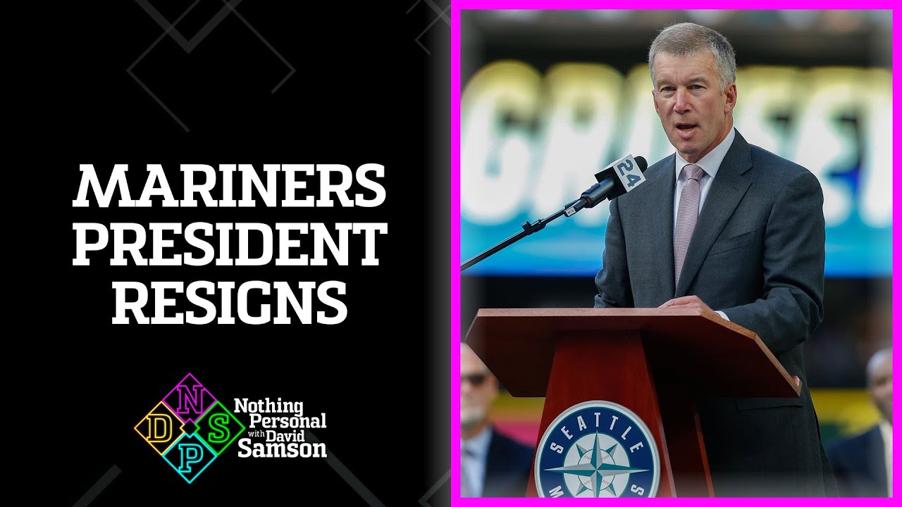 Seattle Mariners president resigns: Why this matters | Nothing Personal ...