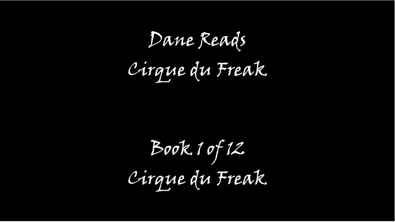 Dane Reads Cirque Du Freak YouTube dane-reads-cirque-du-freak-youtube