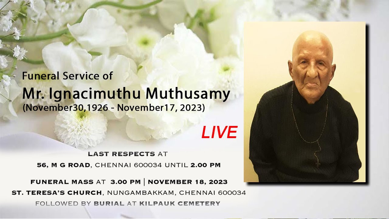 Live streaming | Funeral Service of Mr. Ignacimuthu Muthusamy_18.11. ...