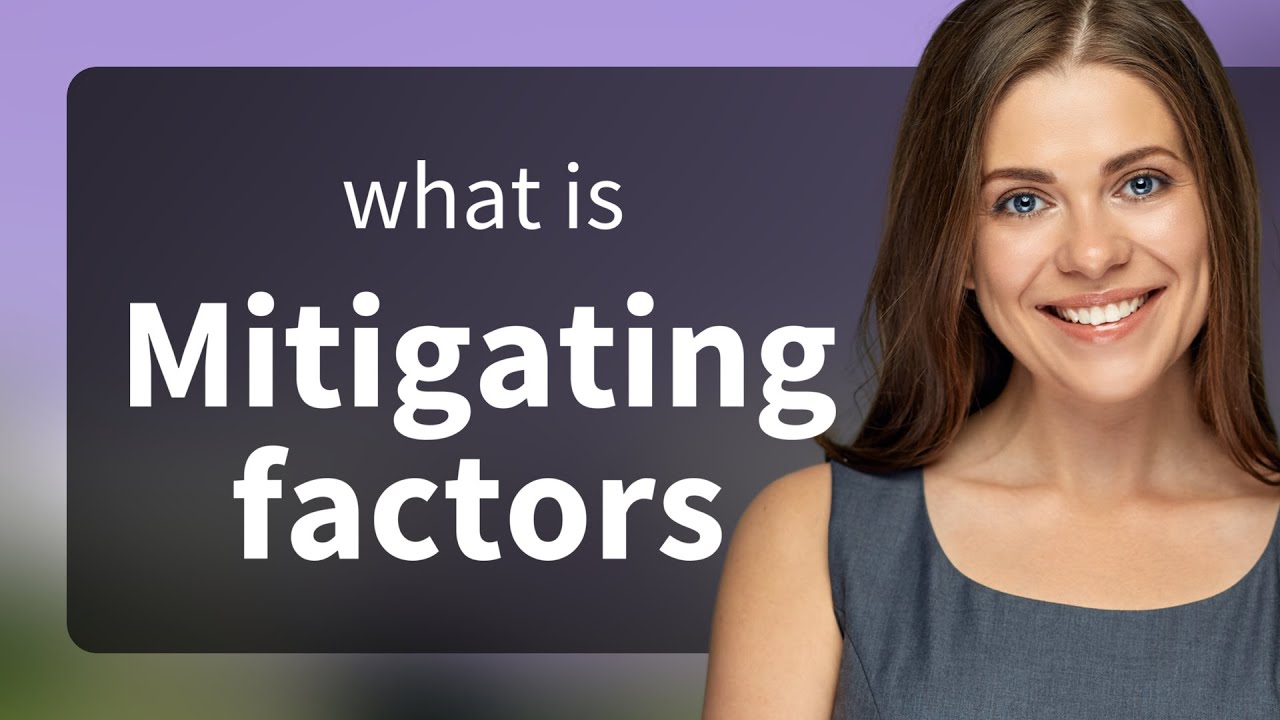 Understanding "Mitigating Factors": A Guide to Legal English - YouTube