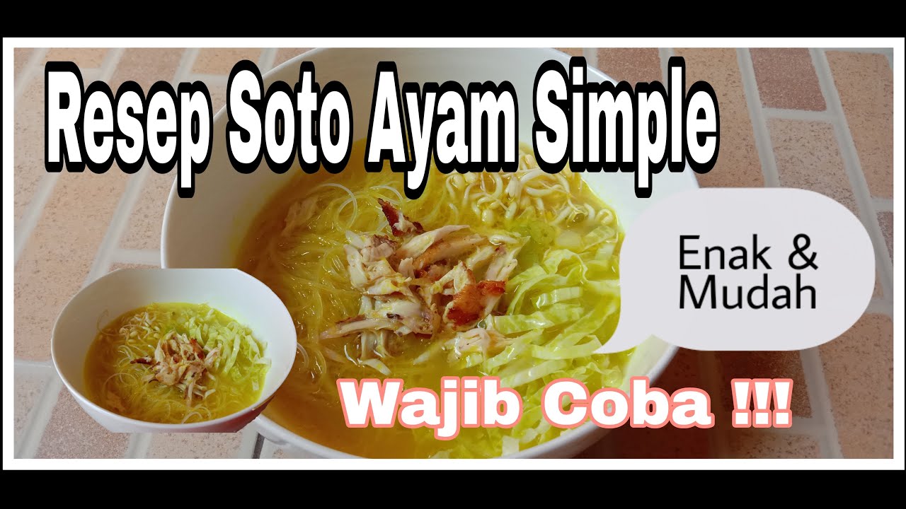 RESEP SOTO AYAM SIMPLE | SANGAT MUDAH & ENAK - YouTube