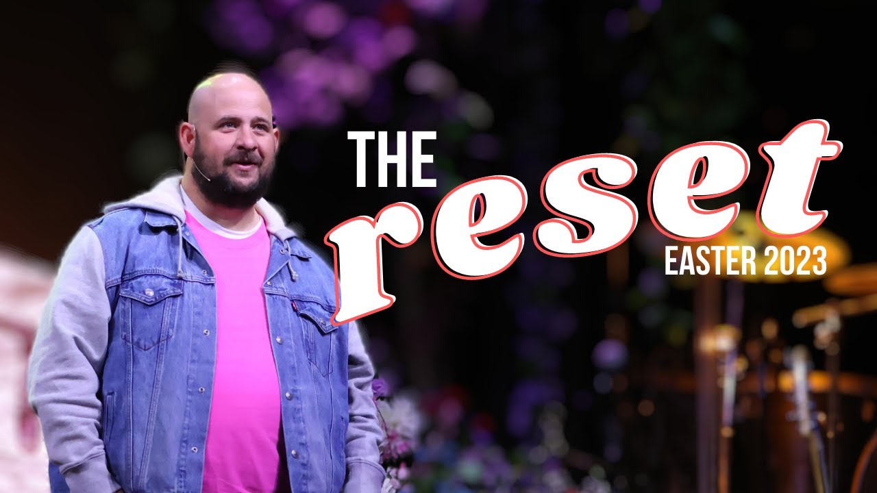 The Reset - Easter Message - YouTube