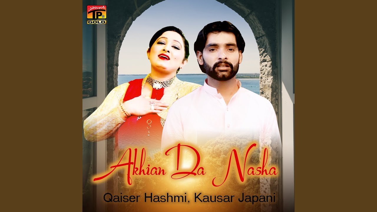 Akhian Da Nasha - YouTube