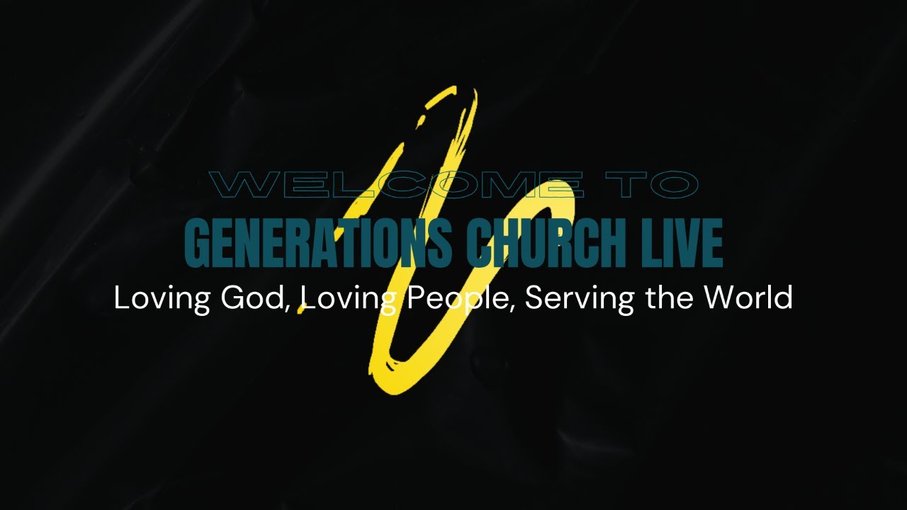 Generations Church Live - YouTube