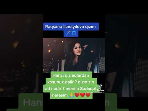 RƏQSANƏ İSMAYILOVA QIZIM