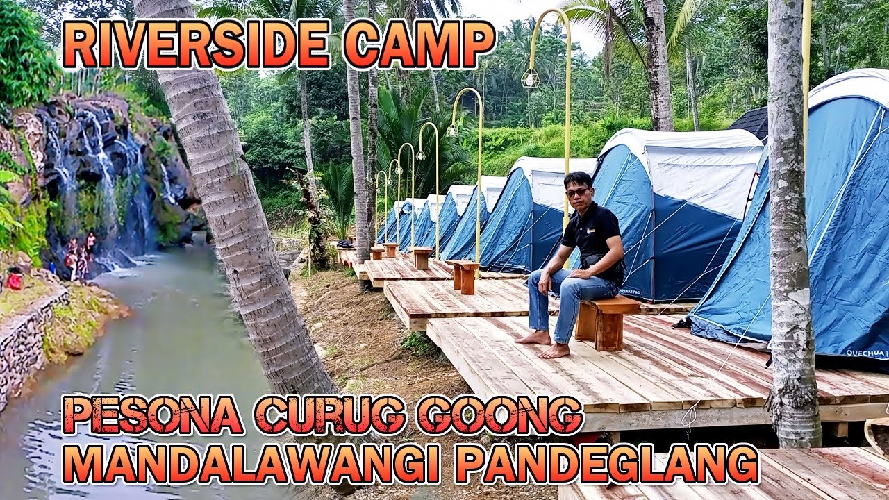 Curug Goong Riverside Camp, Tempat Camping Sisi Sungai Keren Di ...