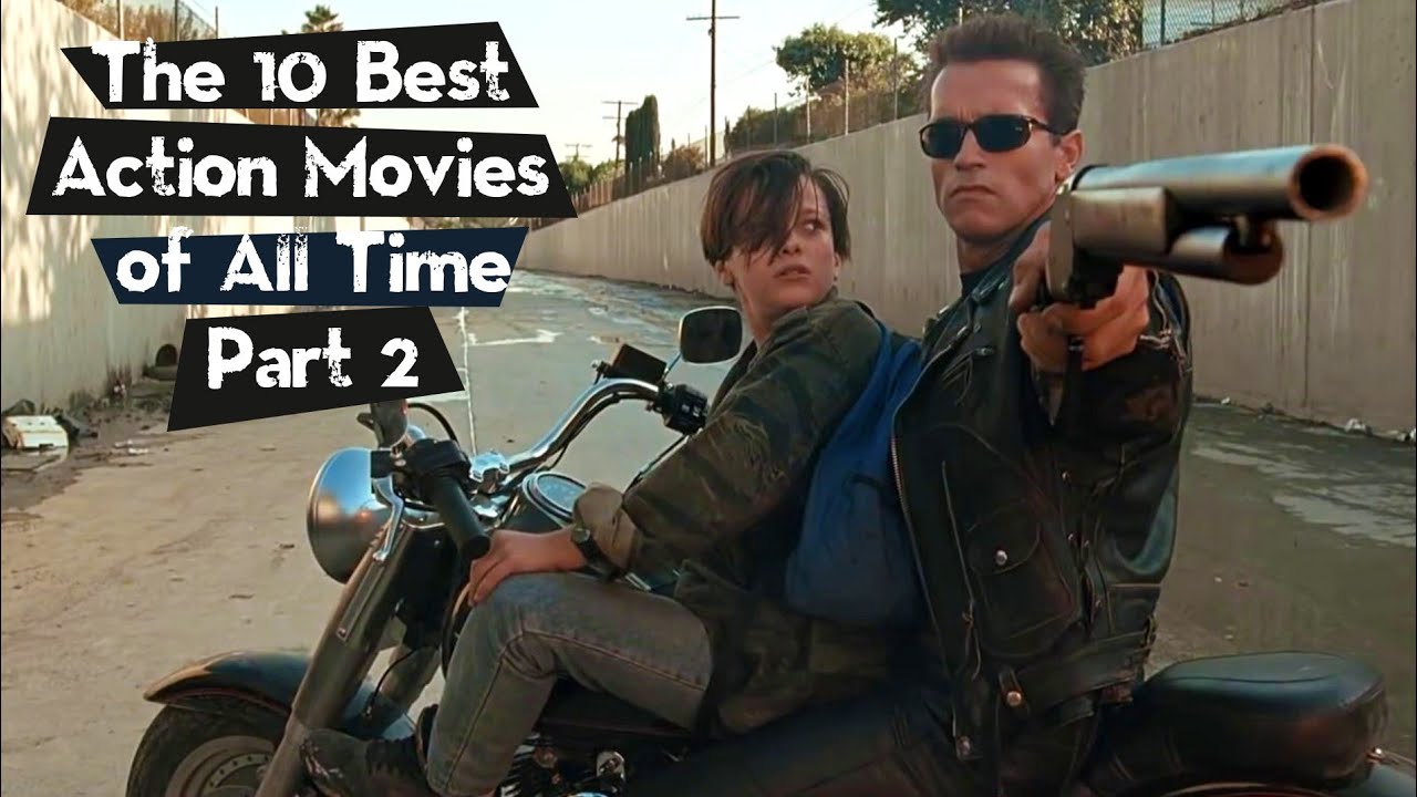 Top 10 Action Movies of All Time (Part 2: Iconic Thrills and ...