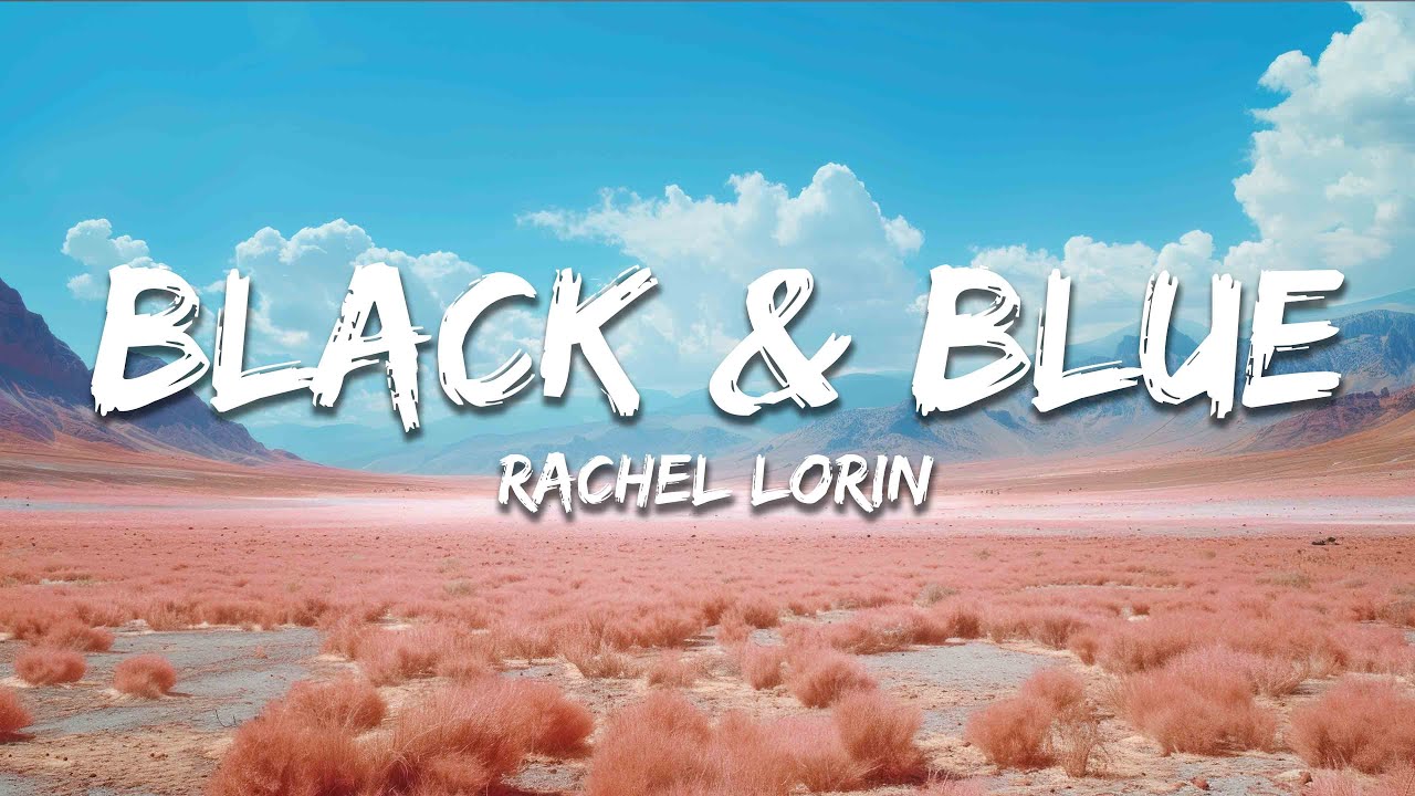 Rachel Lorin - Black & Blue (Lyrics) [7clouds Release] - YouTube