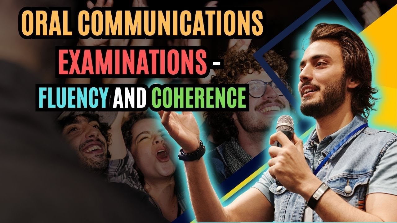 Oral Communications Examinations - Fluency and Coherence - YouTube