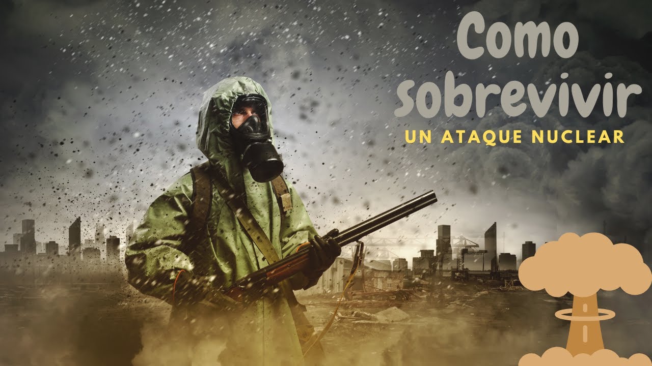 Como Sobrevivir A Un Ataque Nuclear - YouTube