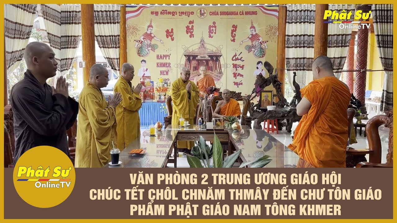 VĂN PHÒNG 2 TƯGH CHÚC TẾT CHÔL CHNĂM THMÂY ĐẾN CHƯ TÔN GIÁO PHẨM PHẬT ...